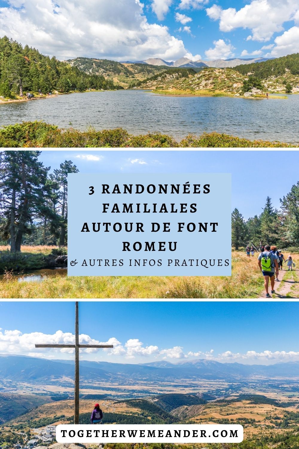 3 randonnées familiales à faire autour de Font- Romeu - Together We Meander